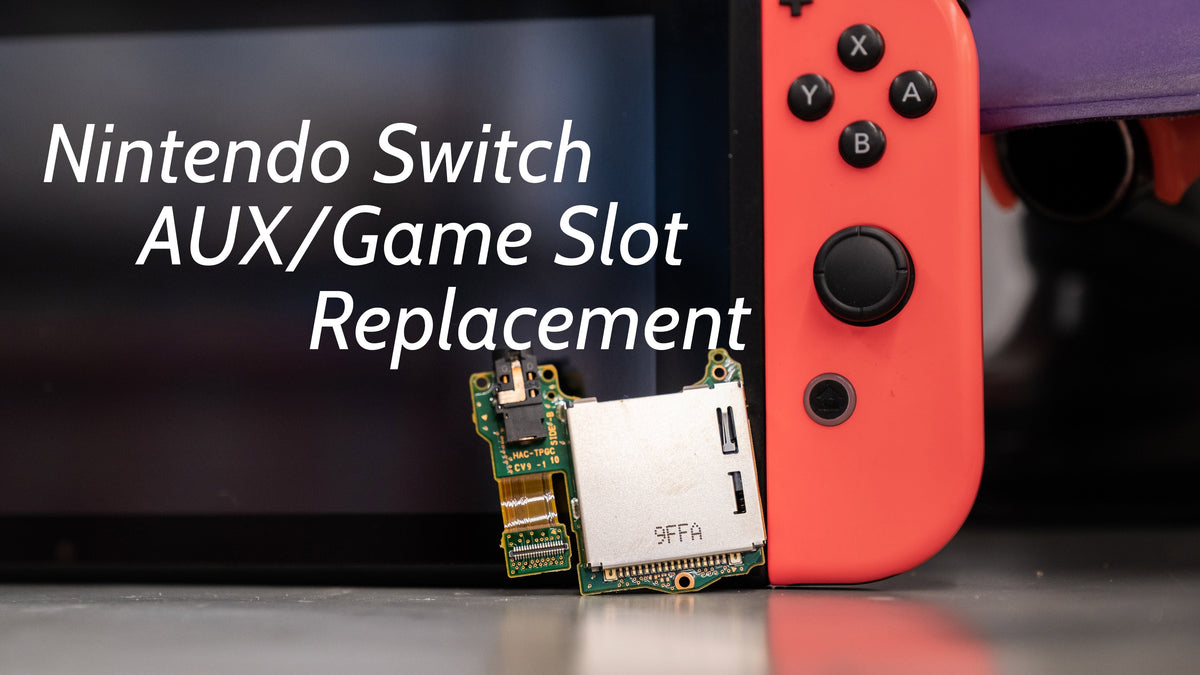 Nintendo Switch AUX Jack/Game Slot Replacement Tutorial — Joe's Gaming ...