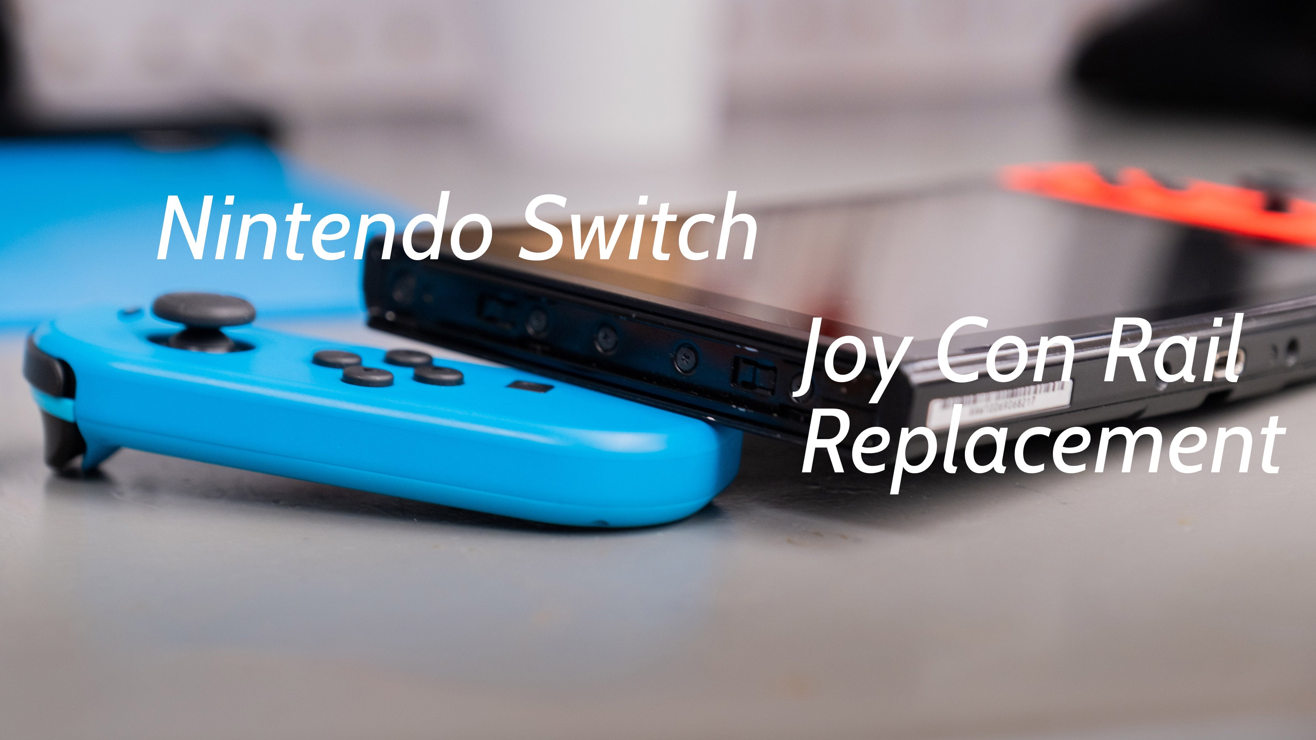 Nintendo Switch Joy Con Rail Replacement Guide — Joe's Gaming & Electronics