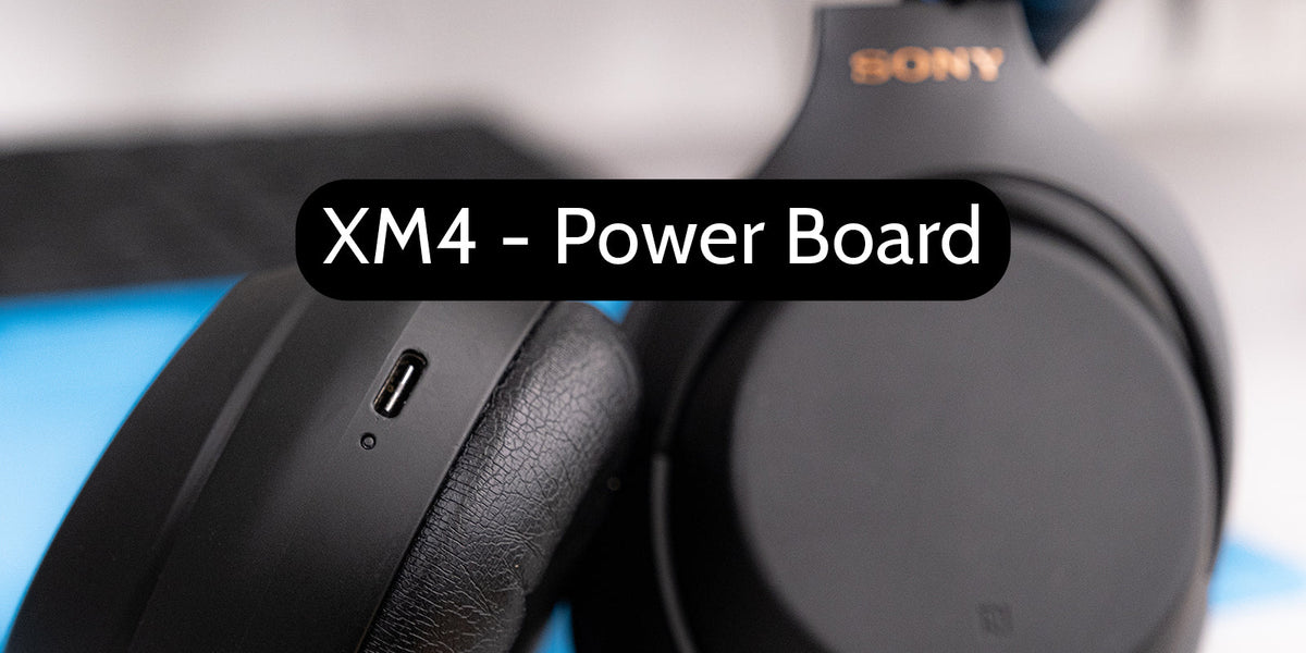 Sony WH-1000XM4 Power Board Replacement — Joe's Gaming & Electronics