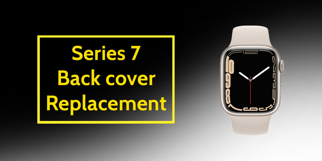 Apple Watch Series 7 Back Cover Replacement — Joe's Gaming & Electronics